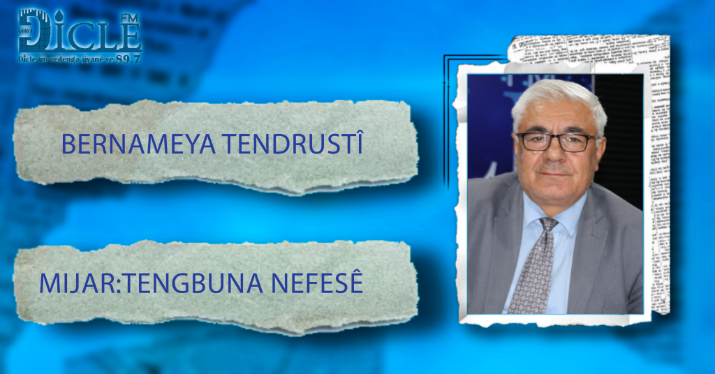 Tendirûstî - DICLE FM